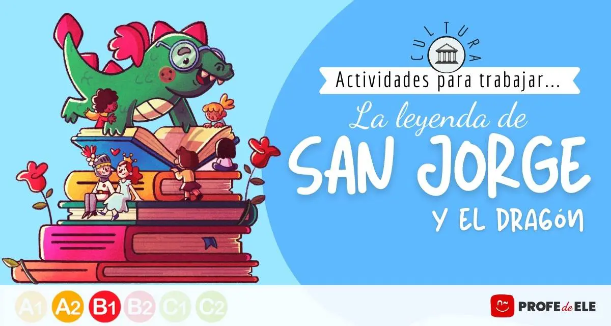 La leyenda de san Jorge y el dragón - ProfedeELE