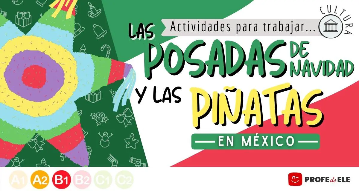 Las posadas de Navidad y las piñatas en México - ProfedeELE