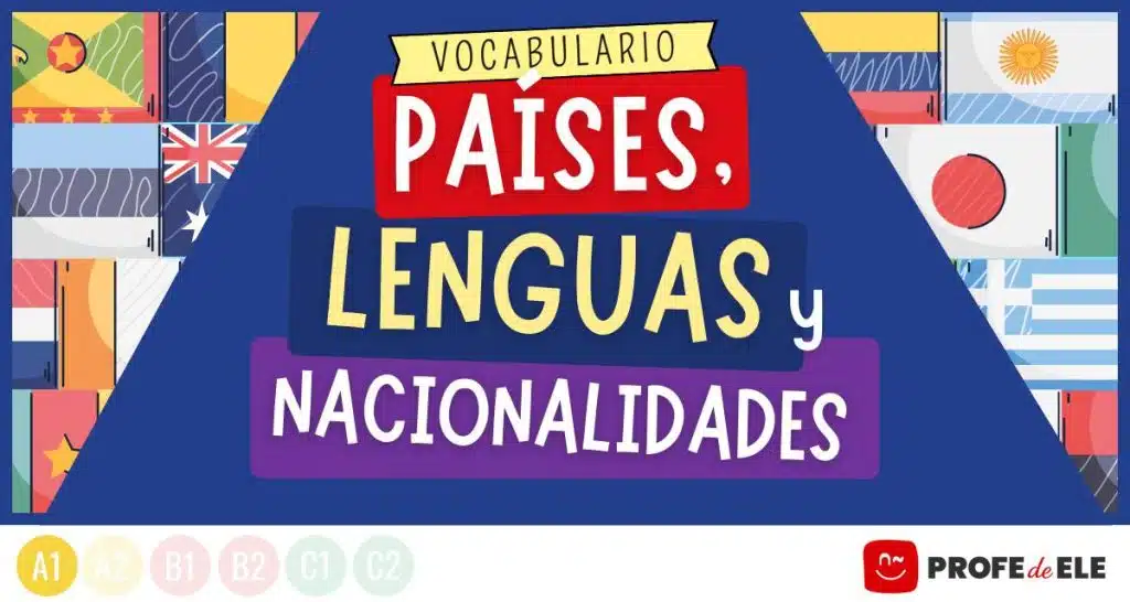 Países, lenguas y nacionalidades en español - ProfedeELE